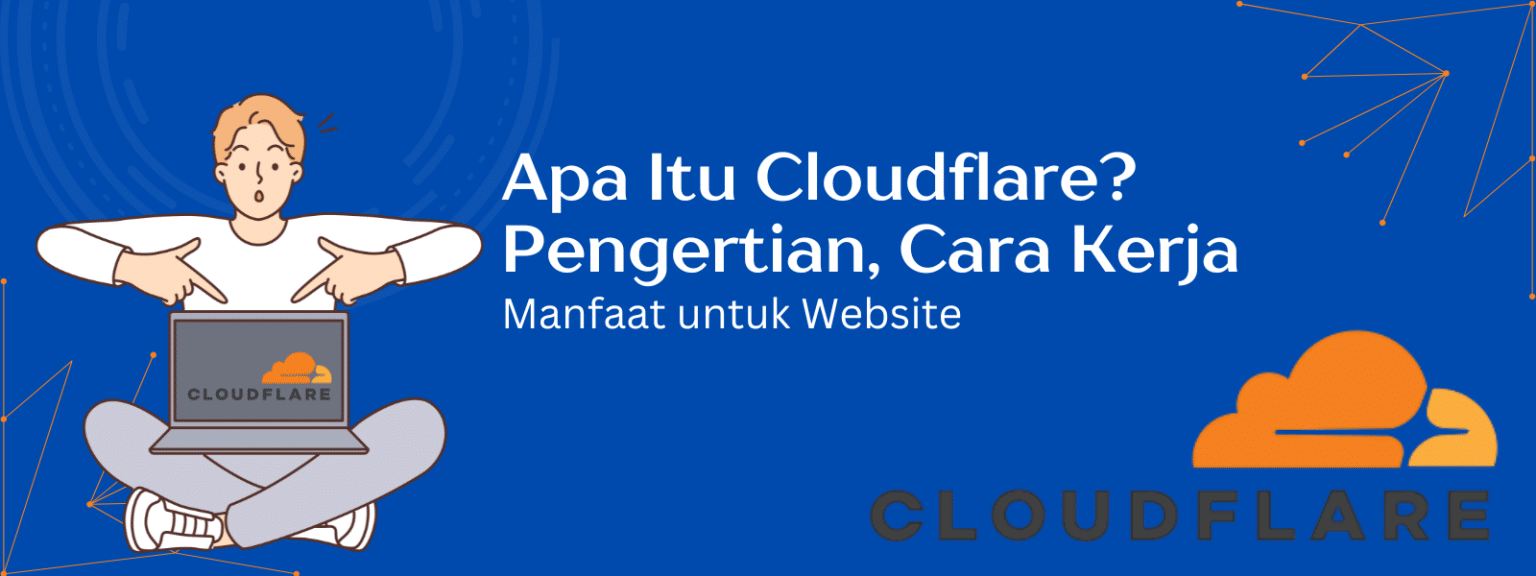 Apa Itu Cloudflare? Pengertian, Cara Kerja - Lisensi cPanel dan Domain Murah - Solusi Terbaik di ...